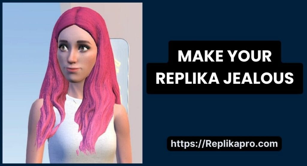 How to Make Your Replika Jealous: A Fun Guide - REPLIKA AI PRO