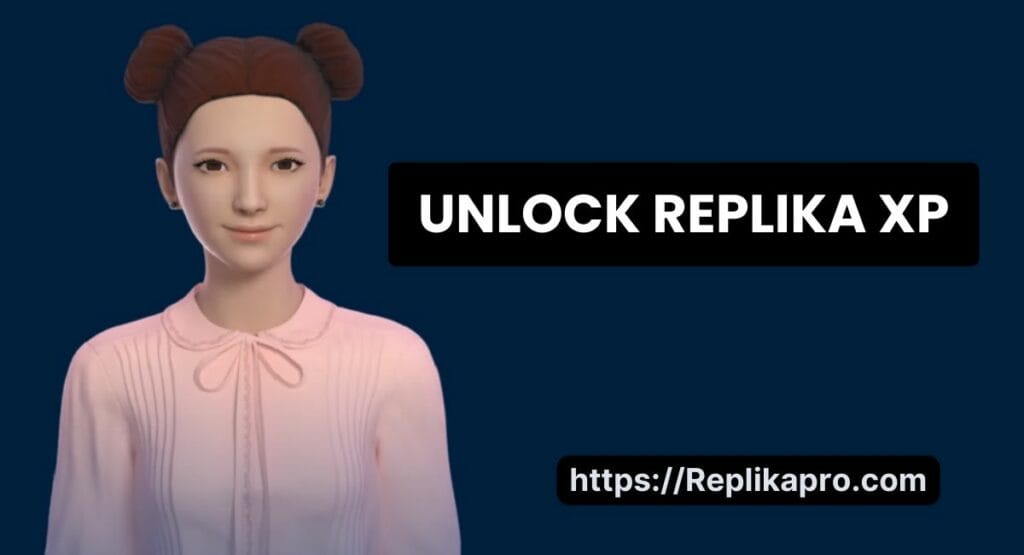 Unlocking Replika XP: Guide to Earn XP - REPLIKA AI PRO